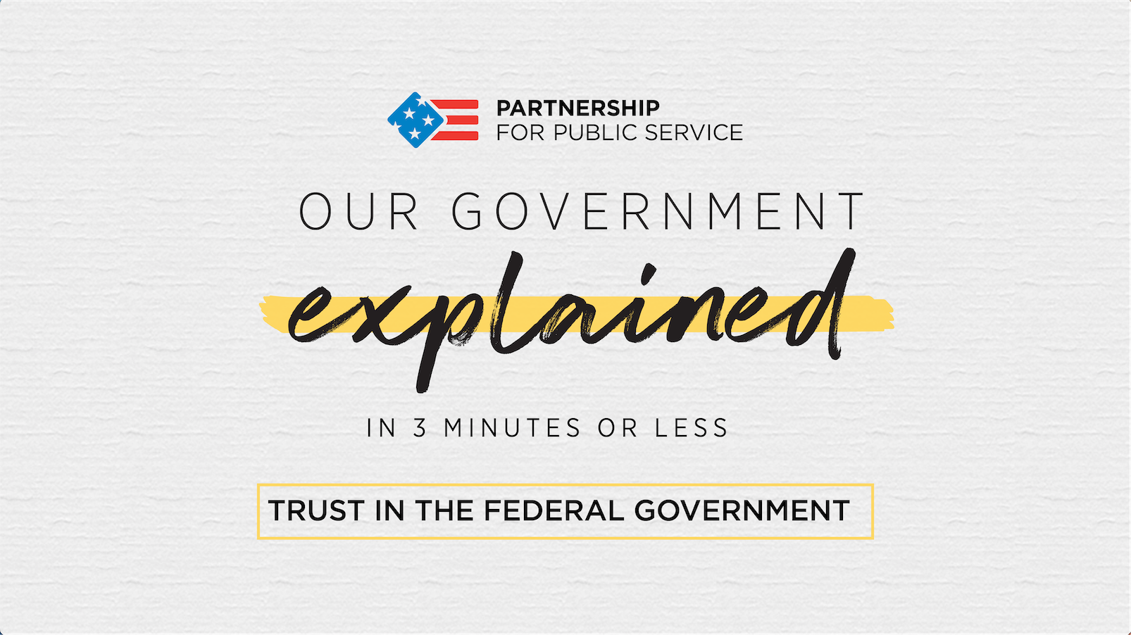 Our Government Explained (in 3 Minutes or Less): Trust in the Federal ...